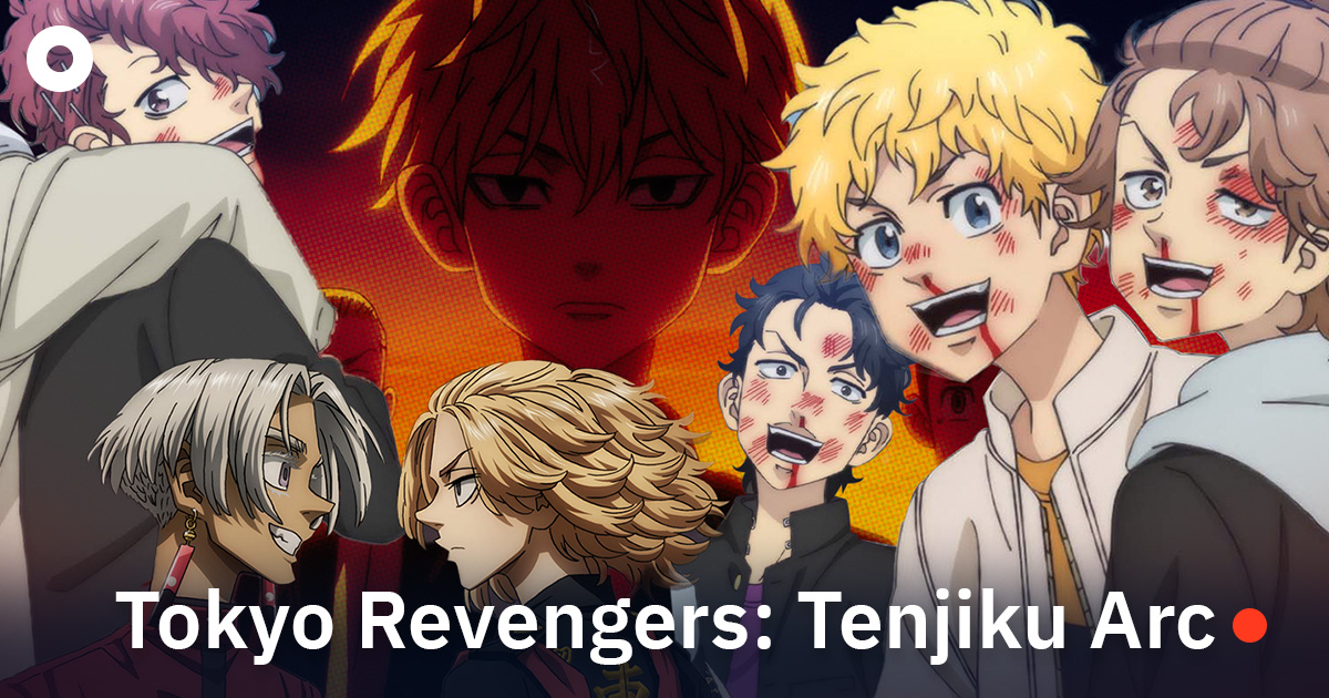 Tokyo Revengers: Tenjiku Arc ศึกต่อสู้ที่ยิ่งใหญ่ที่สุดของ ‘แก๊งโตเกียว ...