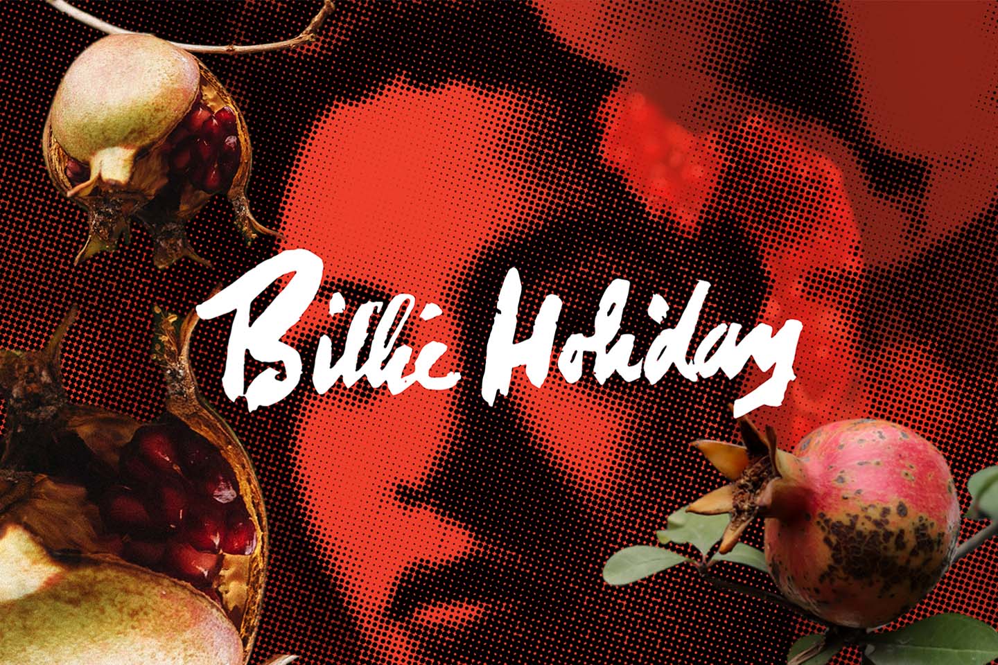 ผลไม้ประหลาดของ 'Billie Holiday' กับโศกนาฏกรรมของมนุษย์ที่ยังไม่พบวันหยุด