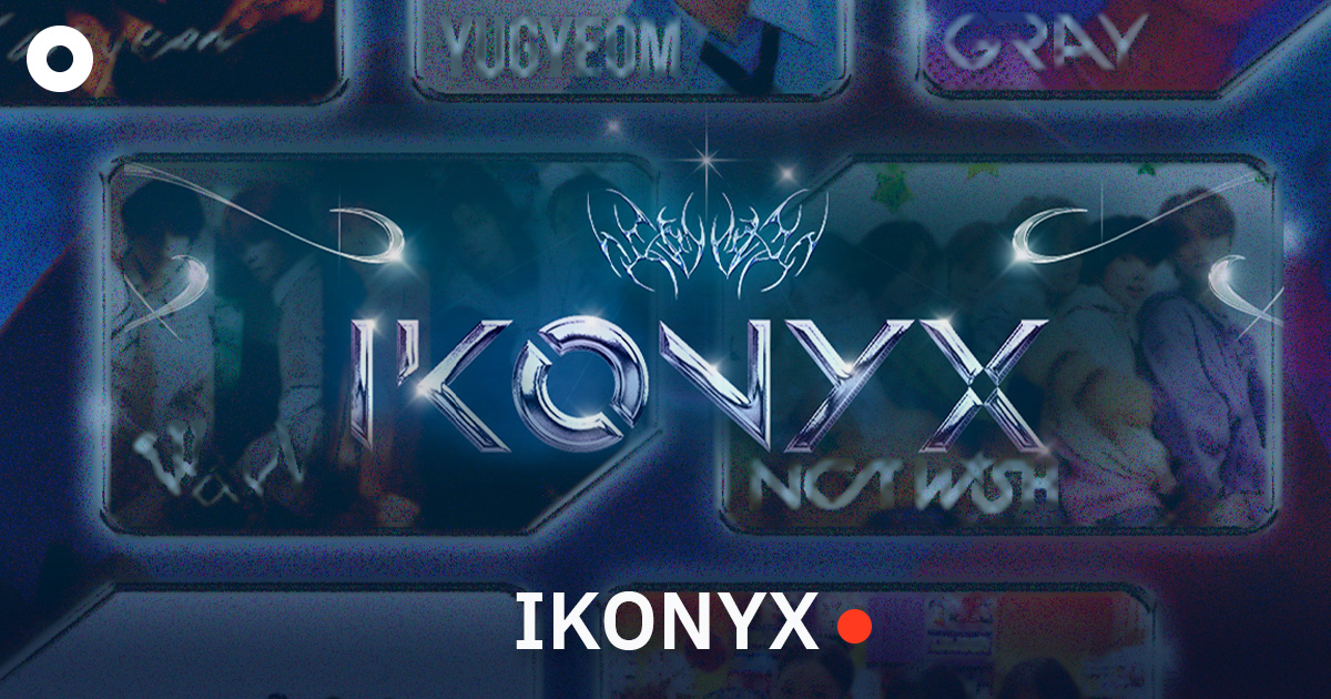 ครั้งแรกในไทย! คอนเสิร์ต IKONYX ภายใต้คอนเซ็ปต์ ‘รวมความเป็นไอคอนไว้ใน ...